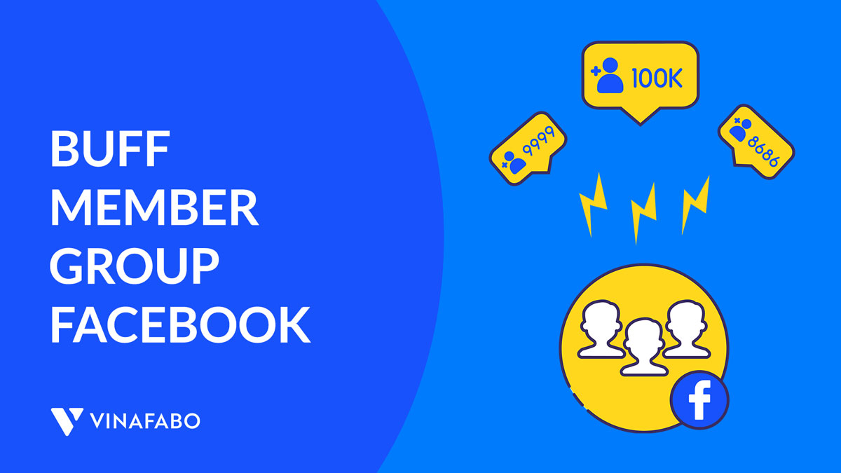 Buff member group Facebook uy tín - Tăng member group Facebook